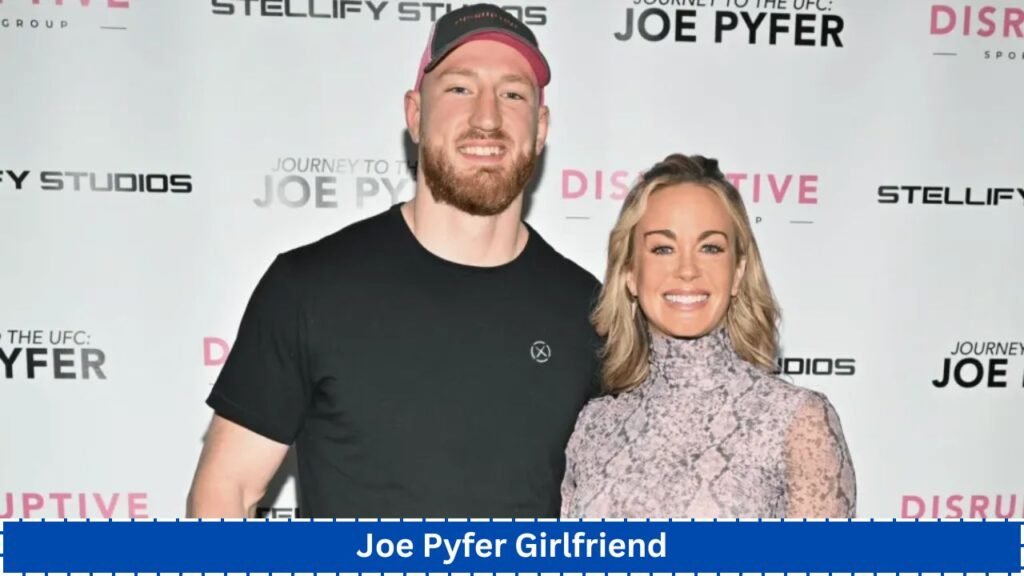 Joe Pyfer Girlfriend 2026: Who Is Ashlyn and What We Know About Their ...