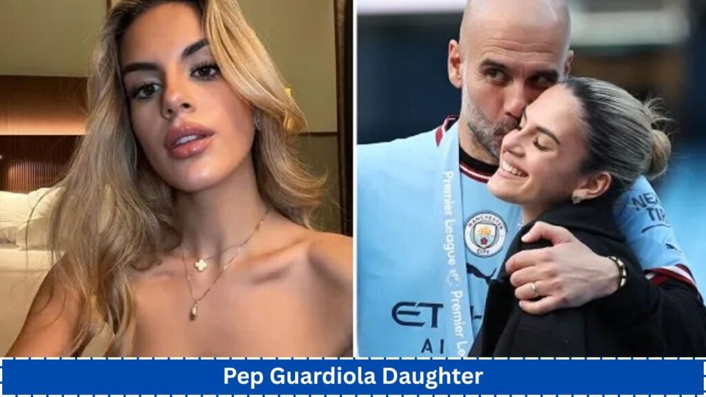 Pep Guardiola Daughter: Inside the Life of Maria Guardiola, the ...